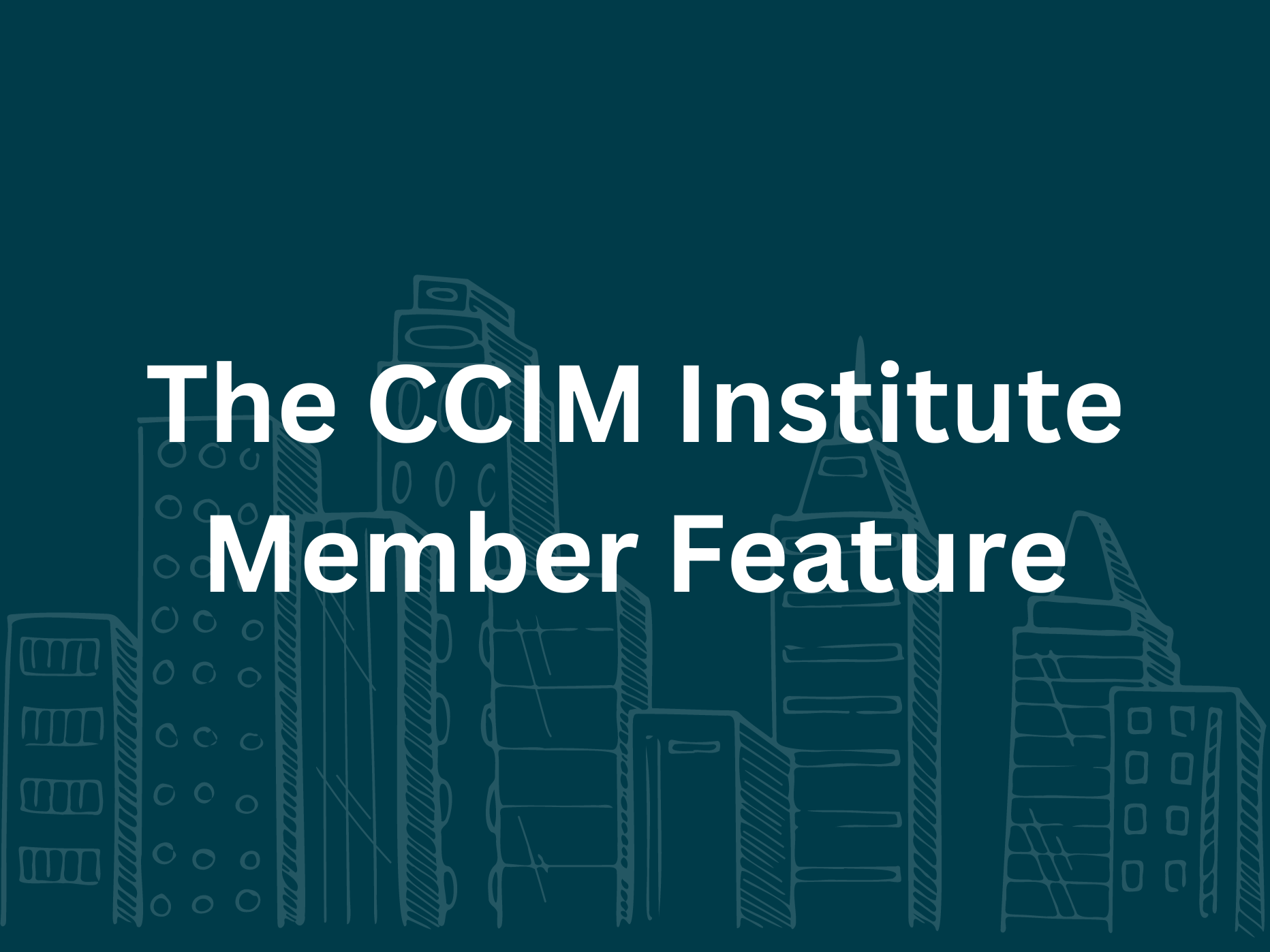 CCIM Spotlight: Rick Gonzalez, CCIM | The CCIM Institute